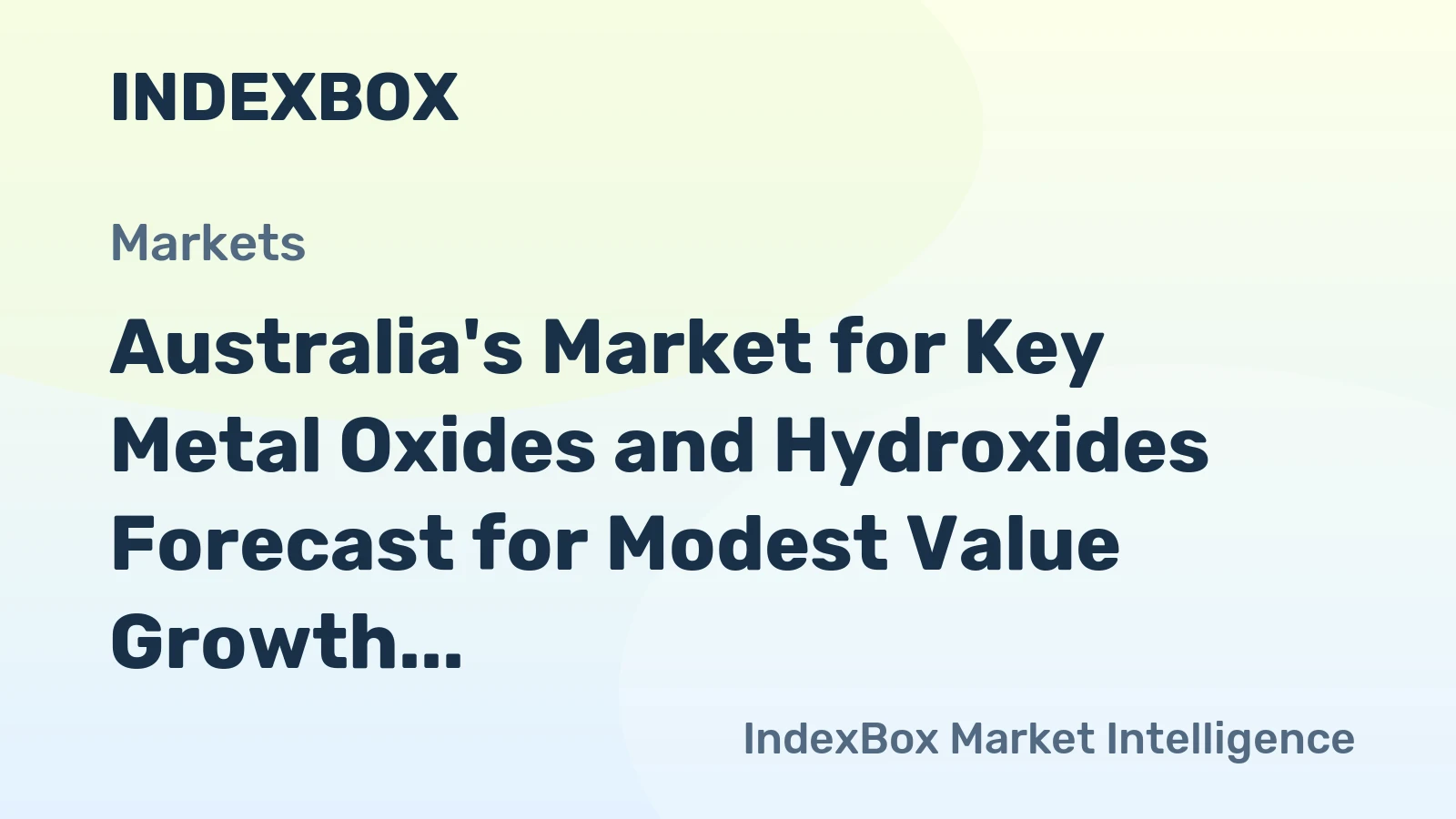 Australia's Market for Key Metal Oxides and Hydroxides Forecast for Modest Value Growth with a 1.6% CAGR