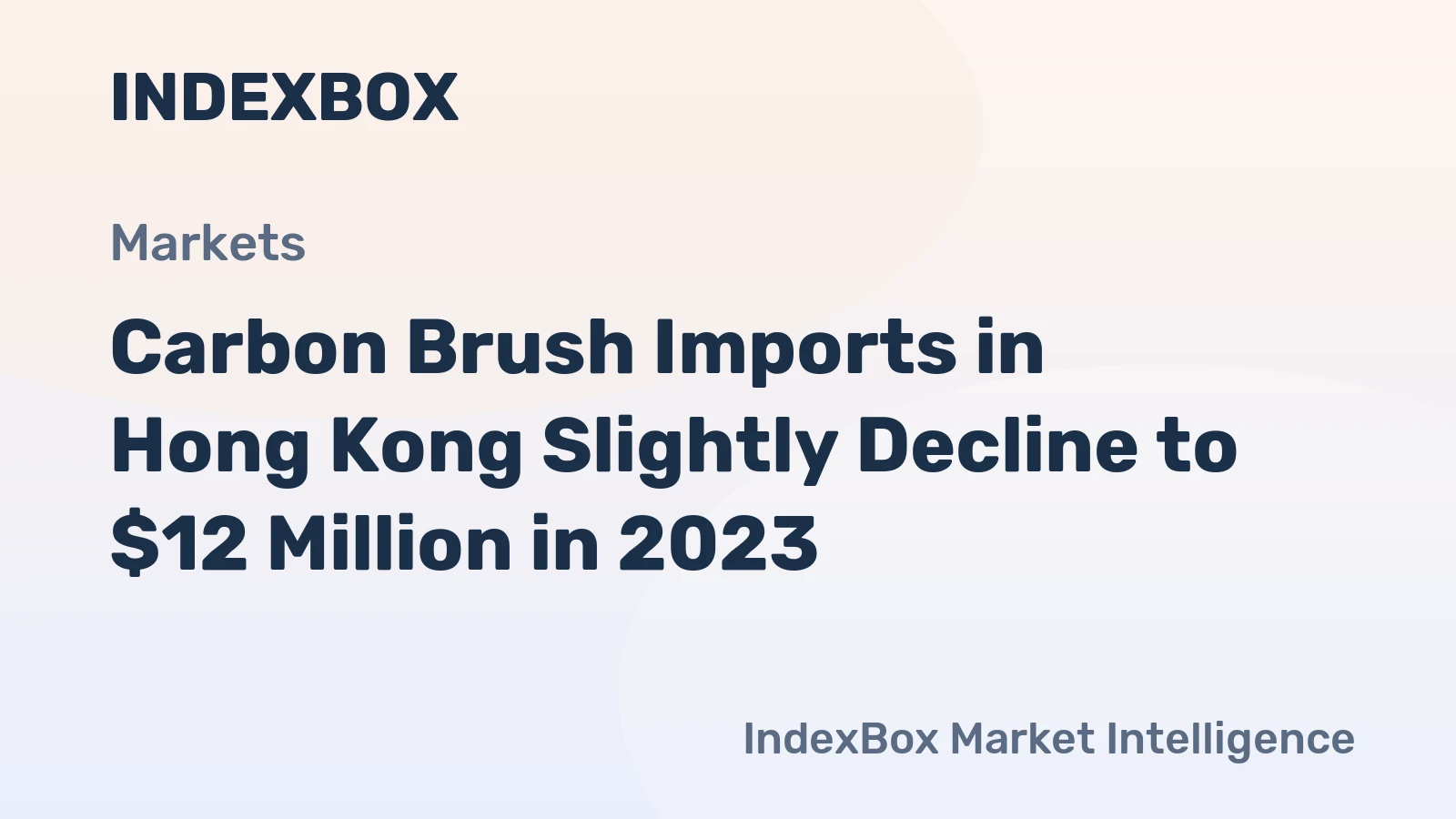 Carbon Brush Imports in Hong Kong Slightly Decline to $12 Million in 2023