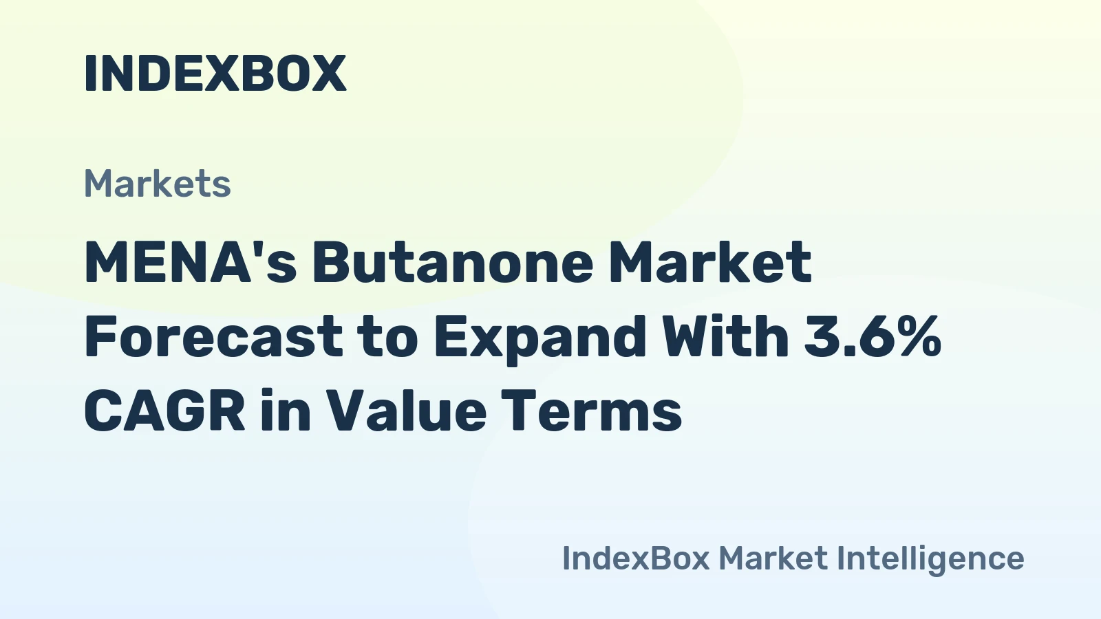 MENA's Butanone Market Forecast to Expand With 3.6% CAGR in Value Terms