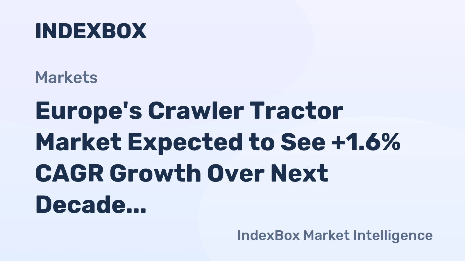 Europe's Crawler Tractor Market Expected to See +1.6% CAGR Growth Over Next Decade