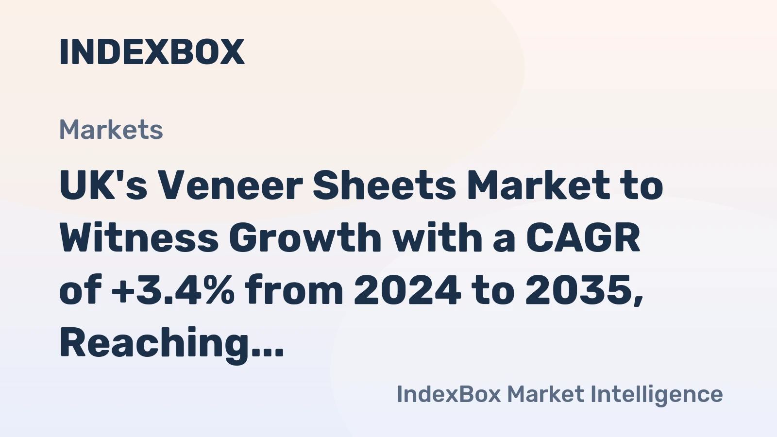 UK's Veneer Sheets Market to Witness Growth with a CAGR of +3.4% from 2024 to 2035, Reaching 9.8K cubic meters