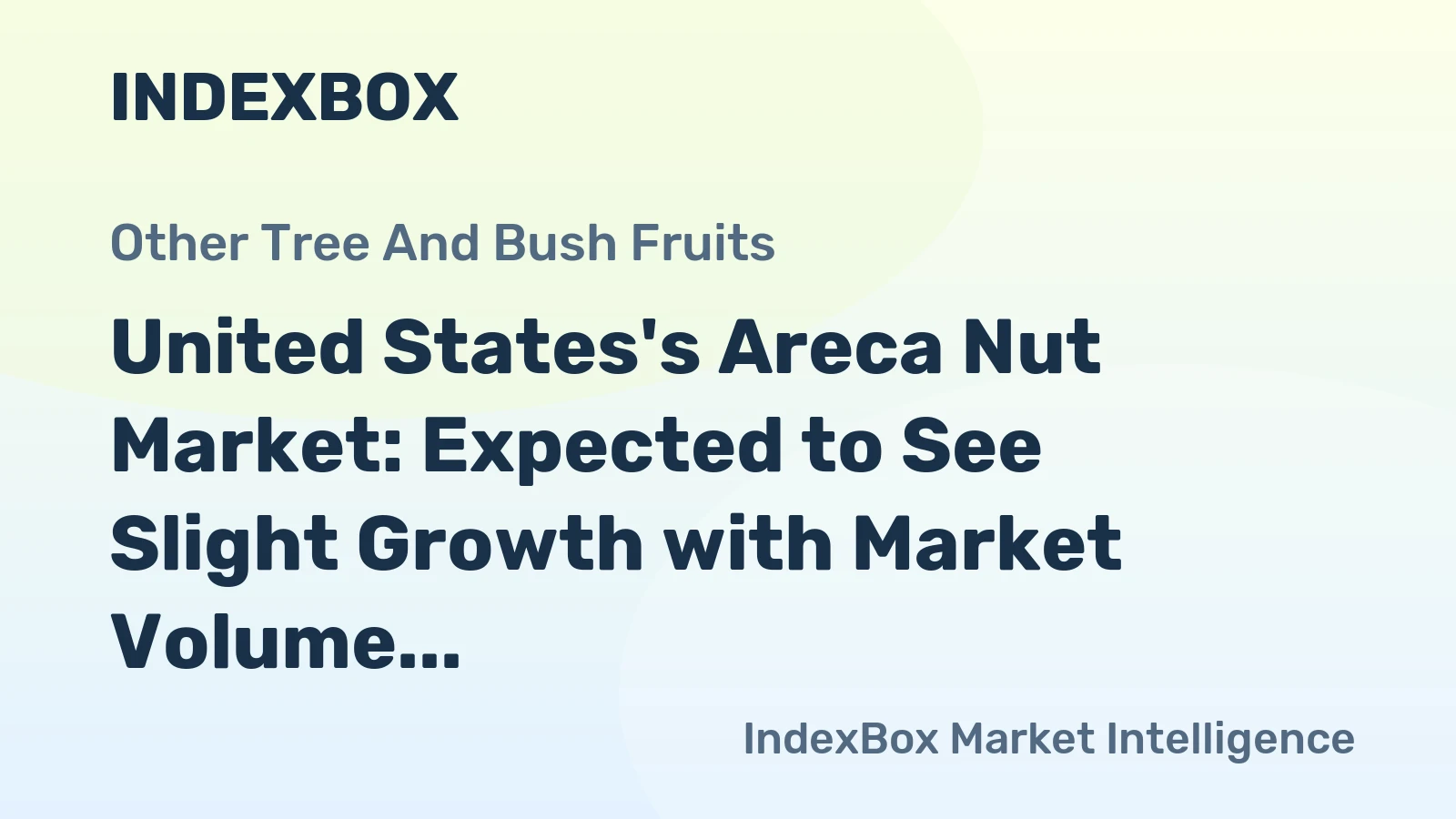 United States's Areca Nut Market: Expected to See Slight Growth with Market Volume Reaching 63 tons and Market Value Reaching $336K by the End of 2035