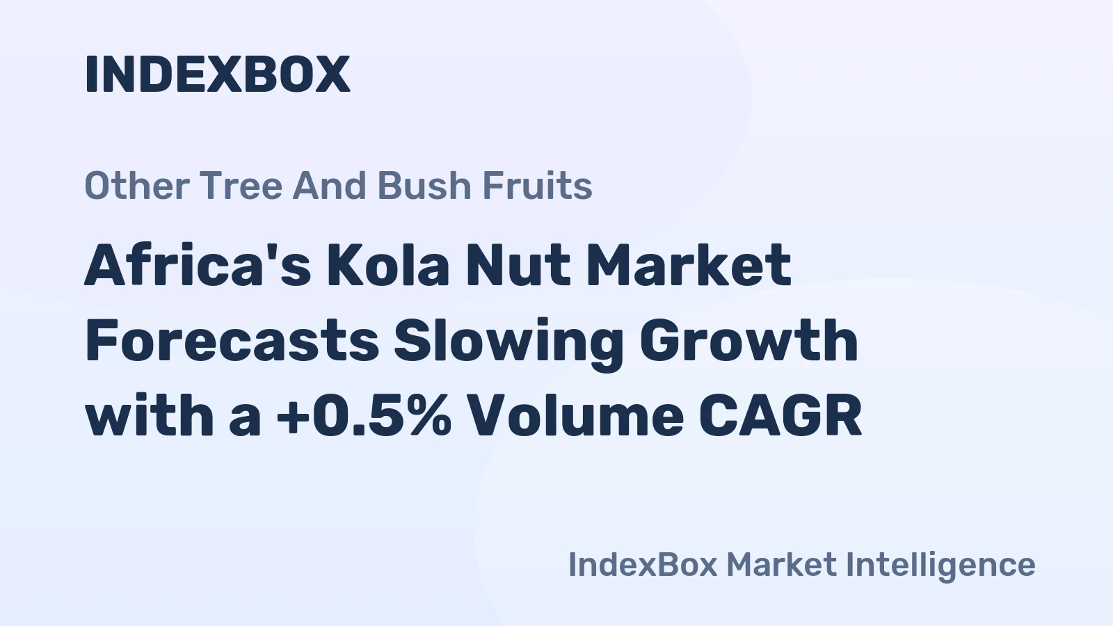 Africa's Kola Nut Market Forecasts Slowing Growth with a +0.5% Volume CAGR