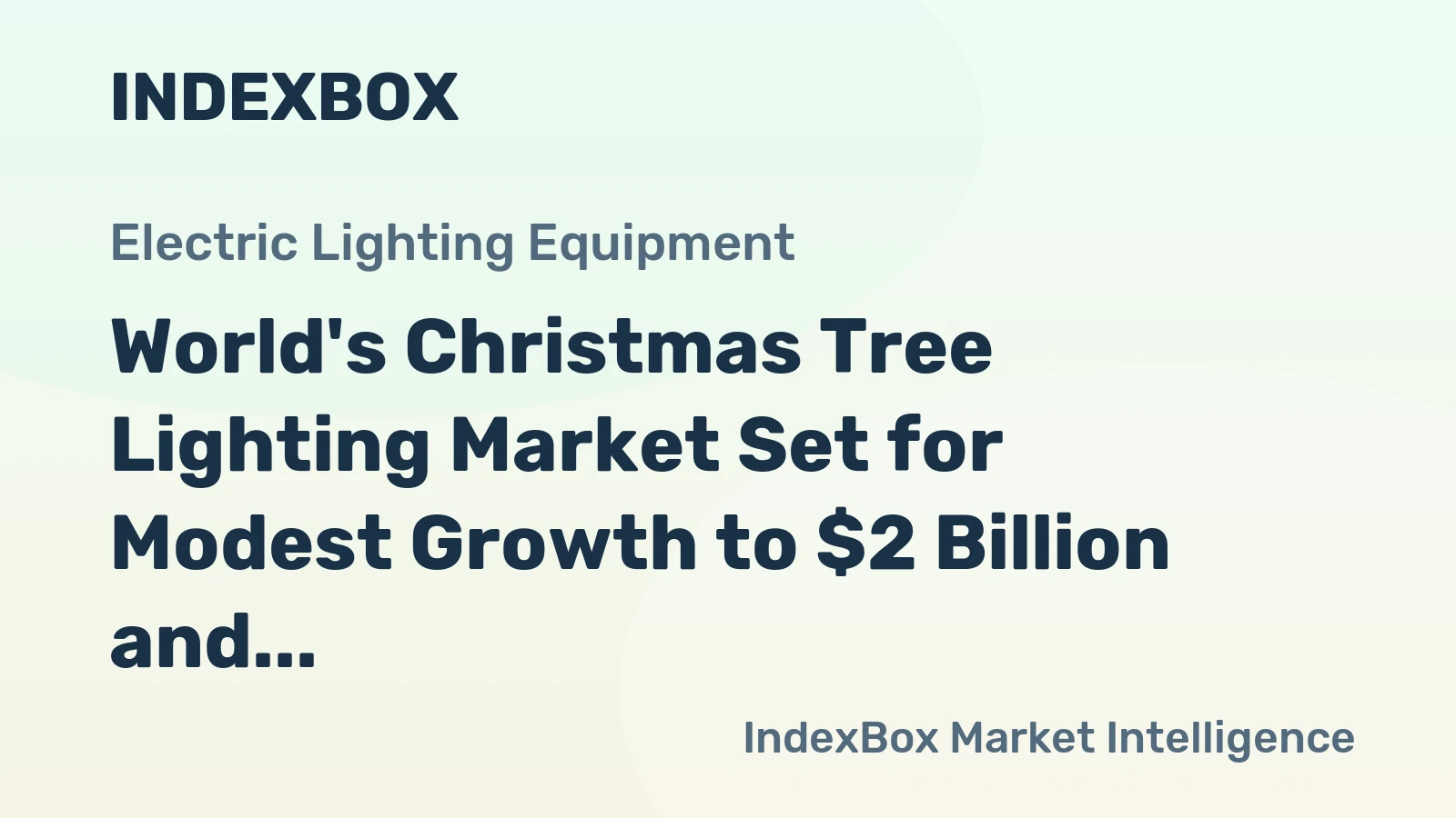 World's Christmas Tree Lighting Market Set for Modest Growth to $2 Billion and 685 Million Units