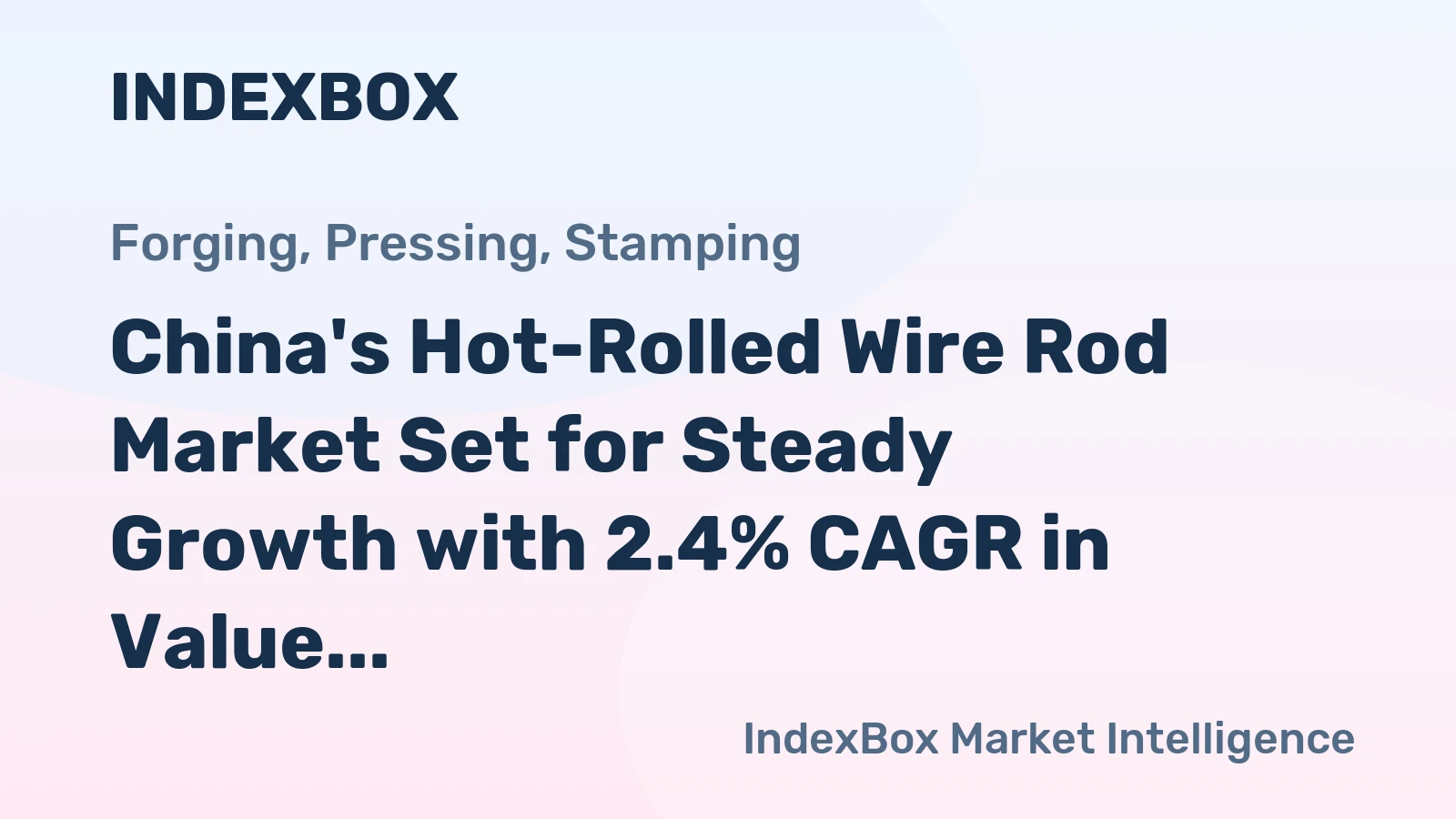 China's Hot-Rolled Wire Rod Market Set for Steady Growth with 2.4% CAGR in Value Through 2035