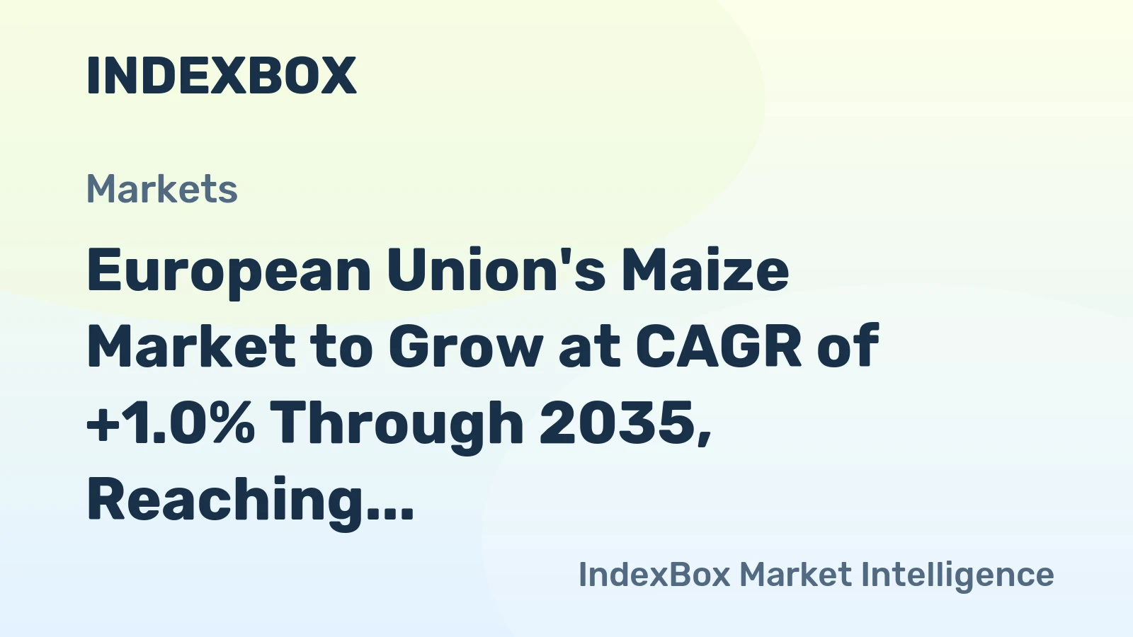 European Union's Maize Market to Grow at CAGR of +1.0% Through 2035, Reaching $28.5B in Value