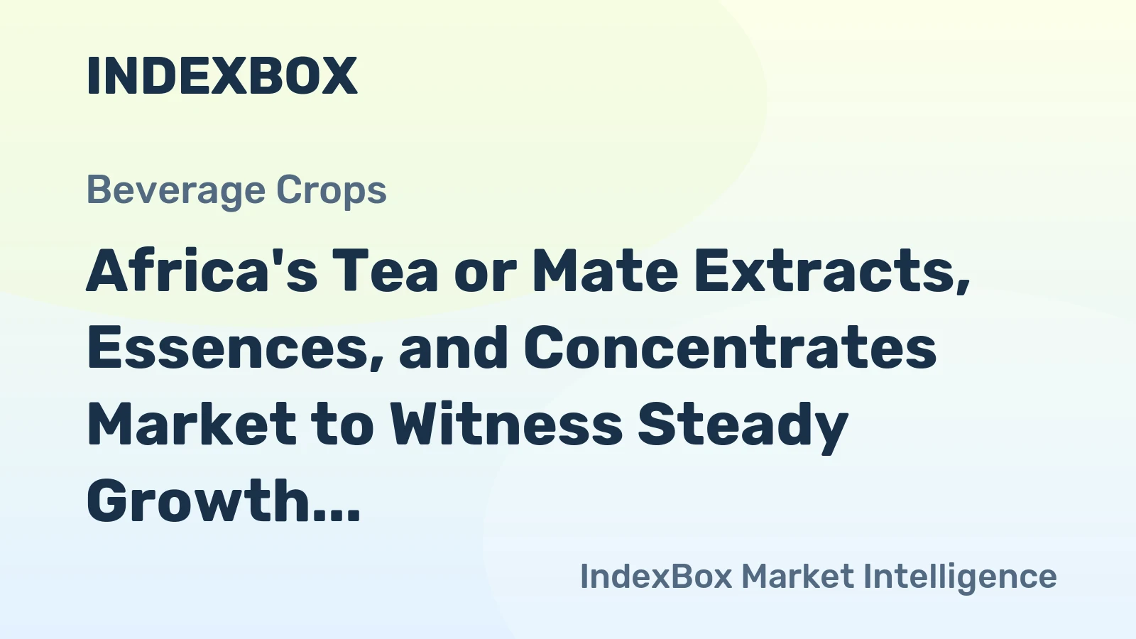 Africa's Tea or Mate Extracts, Essences, and Concentrates Market to Witness Steady Growth with +1.4% CAGR