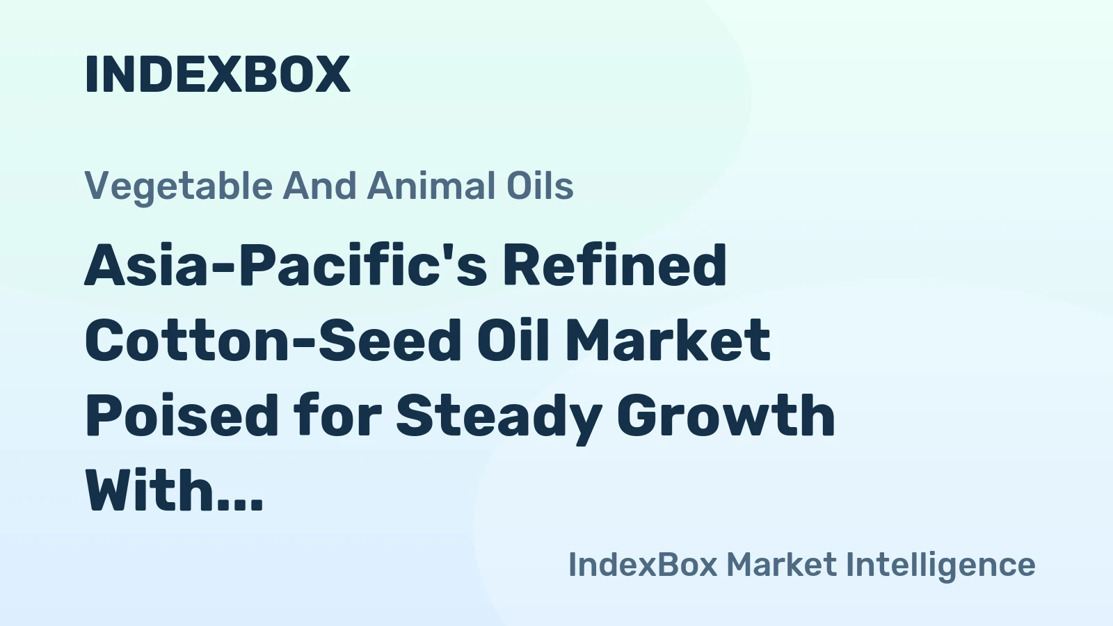 Asia-Pacific's Refined Cotton-Seed Oil Market Poised for Steady Growth With 2.6% CAGR in Value Through 2035