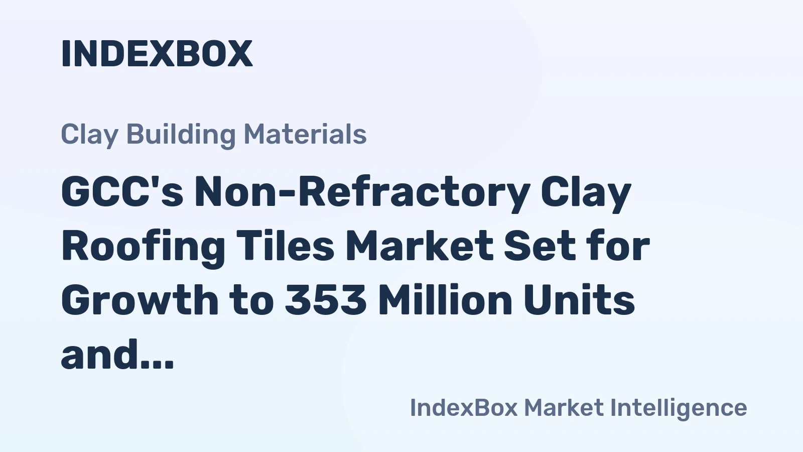 GCC's Non-Refractory Clay Roofing Tiles Market Set for Growth to 353 Million Units and $186 Million by 2035