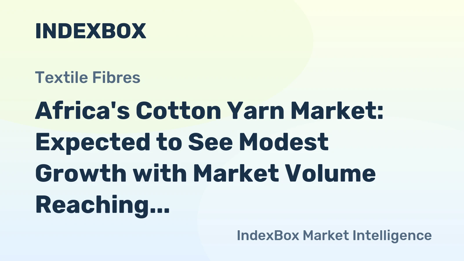 Africa's Cotton Yarn Market: Expected to See Modest Growth with Market Volume Reaching 558K Tons and Market Value at $1.8B by 2035