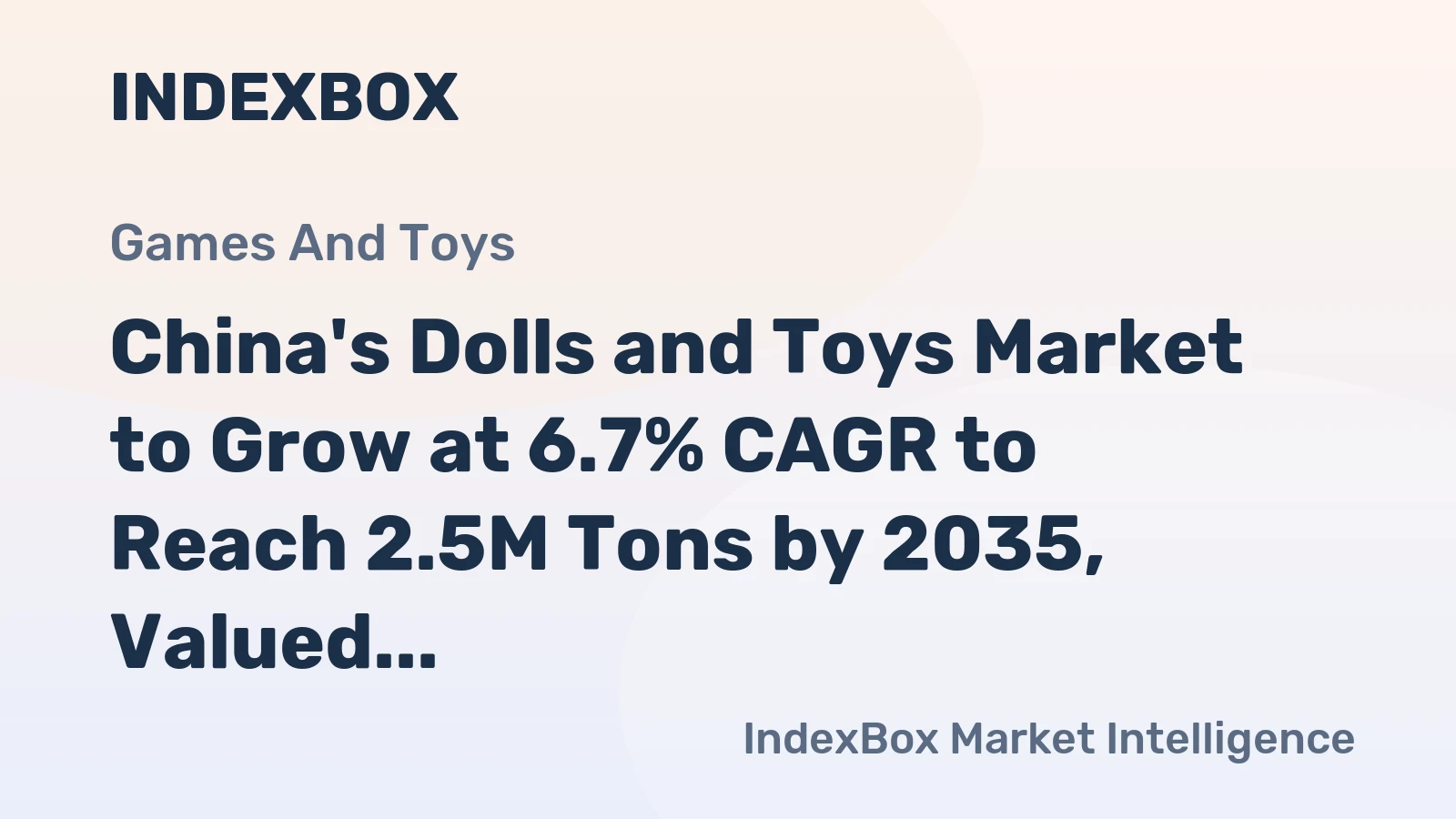 China's Dolls and Toys Market to Grow at 6.7% CAGR to Reach 2.5M Tons by 2035, Valued at $22.6B