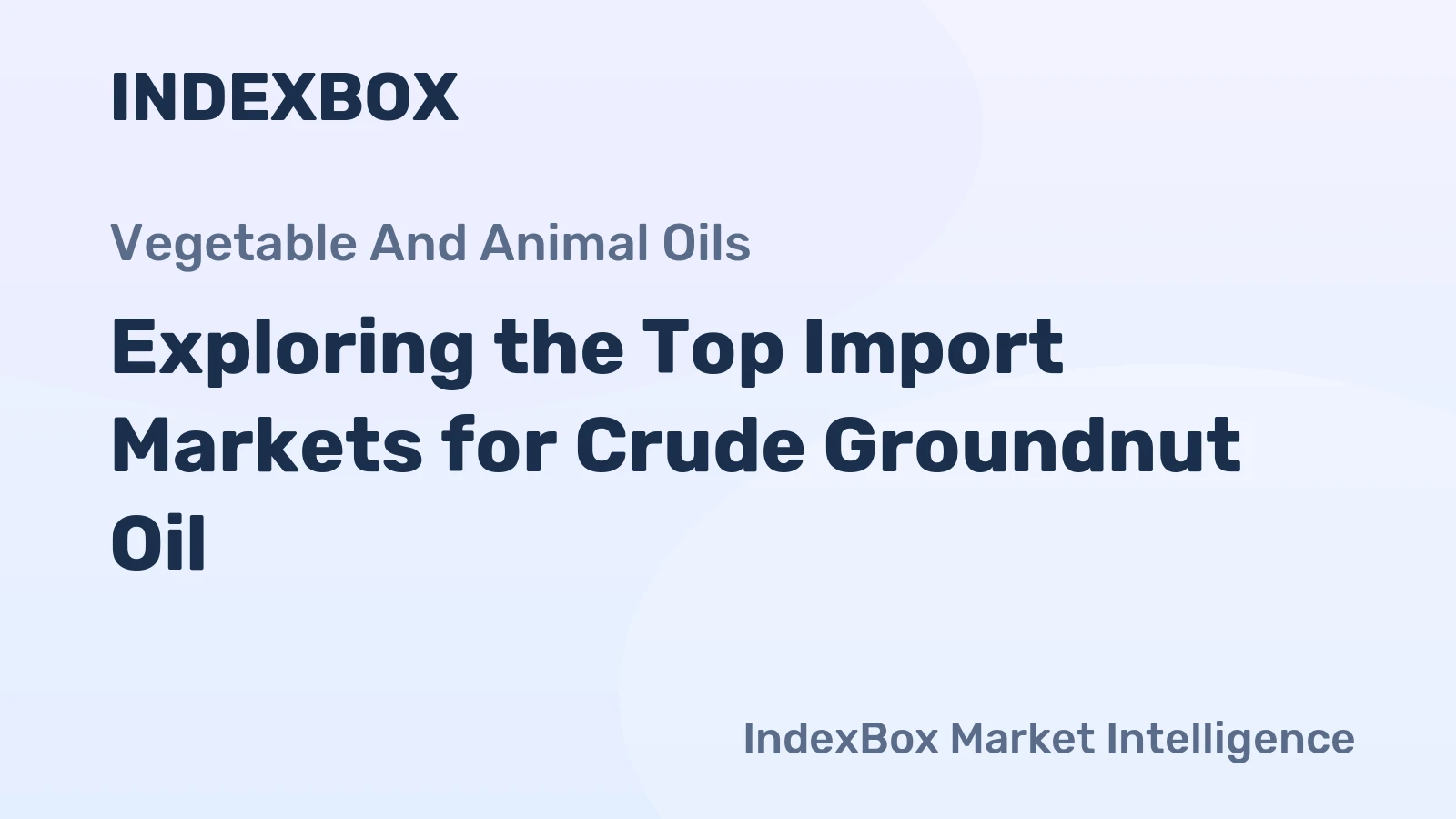 Exploring the Top Import Markets for Crude Groundnut Oil