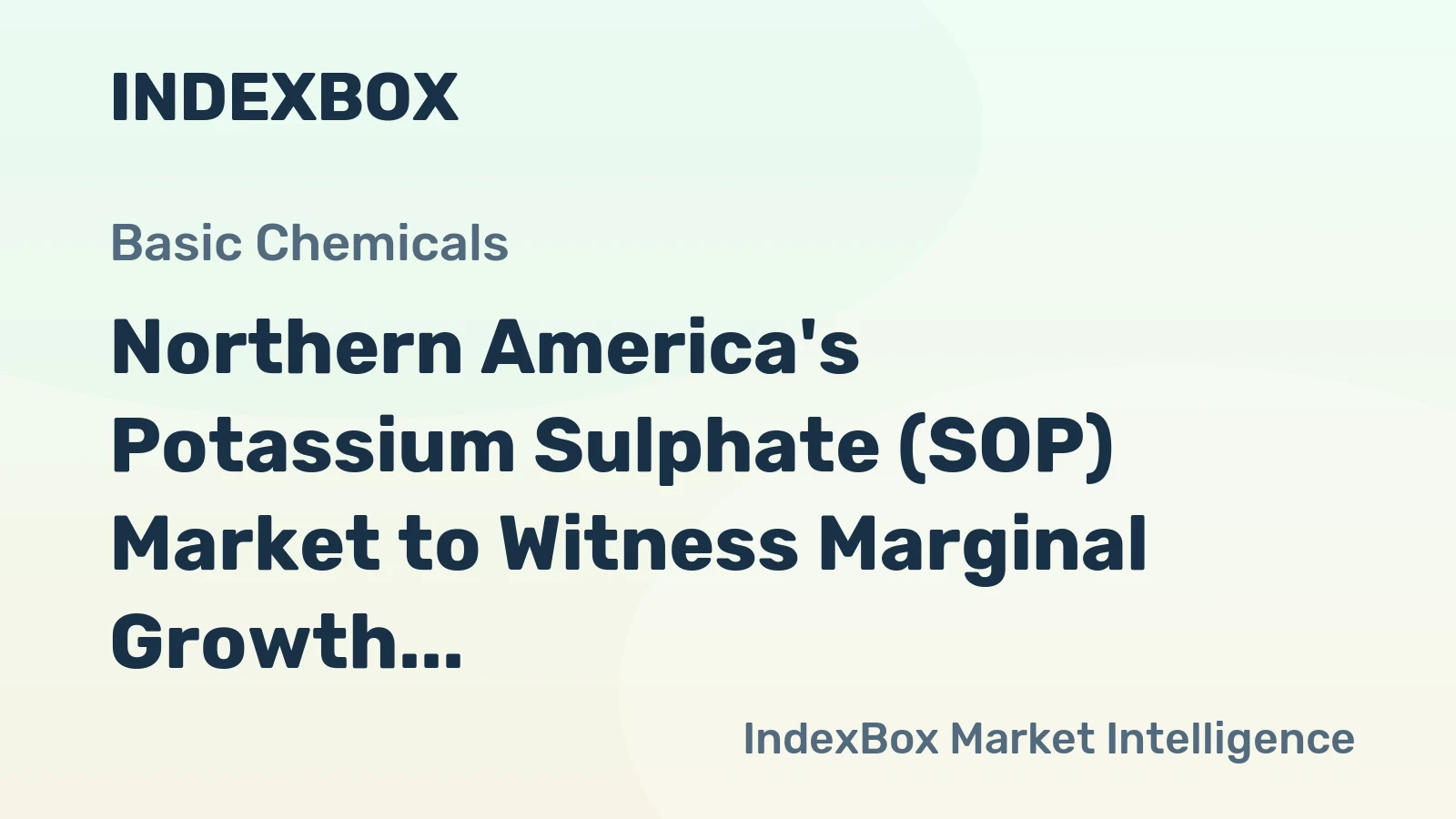 Northern America's Potassium Sulphate (SOP) Market to Witness Marginal Growth with a CAGR of +0.1% from 2024 to 2035