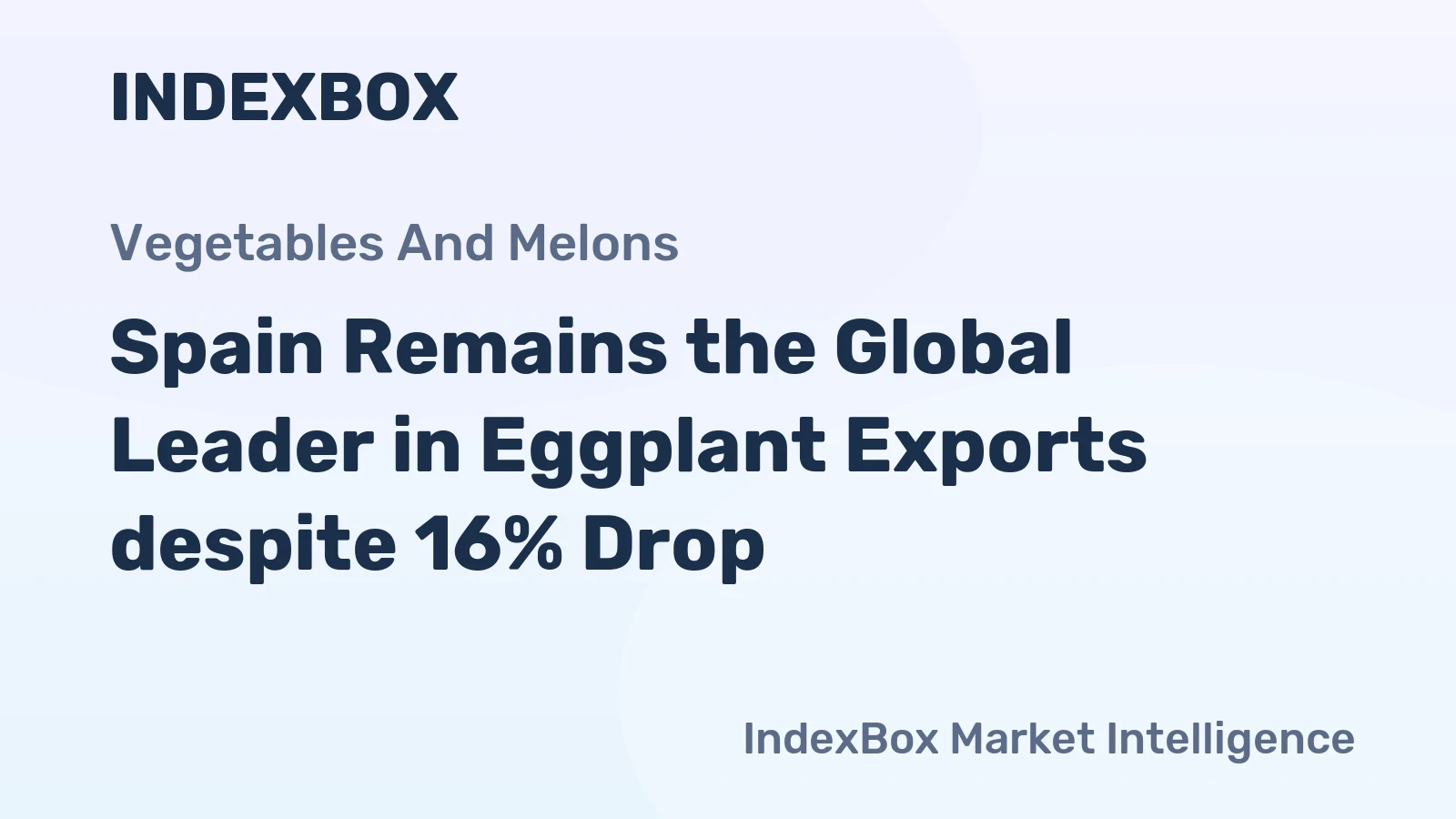 Spain Remains the Global Leader in Eggplant Exports despite 16% Drop