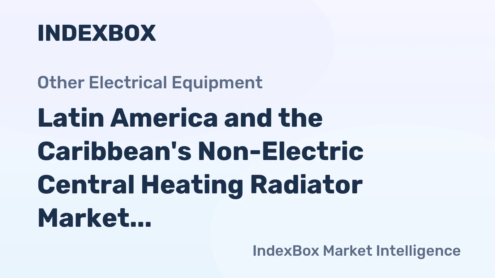 Latin America and the Caribbean's Non-Electric Central Heating Radiator Market Set for Modest Volume Growth to 369M Units and Value Increase to $1.3B by 2035