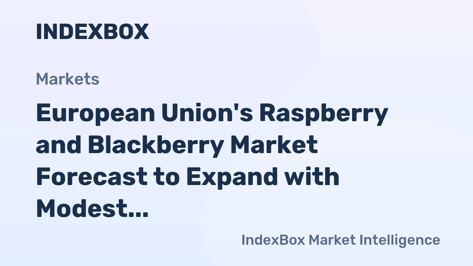 European Union's Raspberry and Blackberry Market Forecast to Expand with Modest CAGR Through 2035