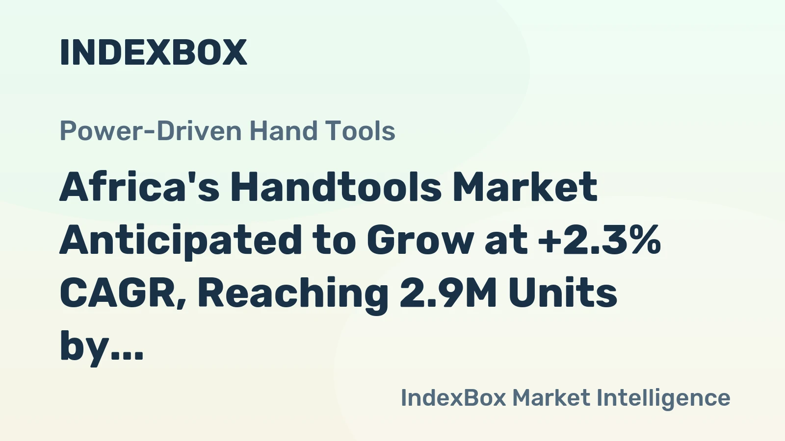 Africa's Handtools Market Anticipated to Grow at +2.3% CAGR, Reaching 2.9M Units by 2035