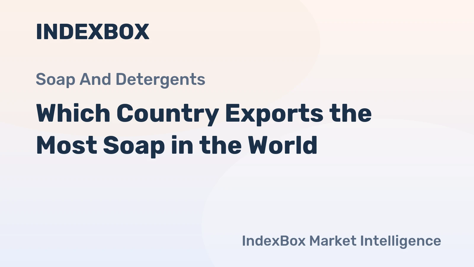 Which Country Exports the Most Soap in the World?