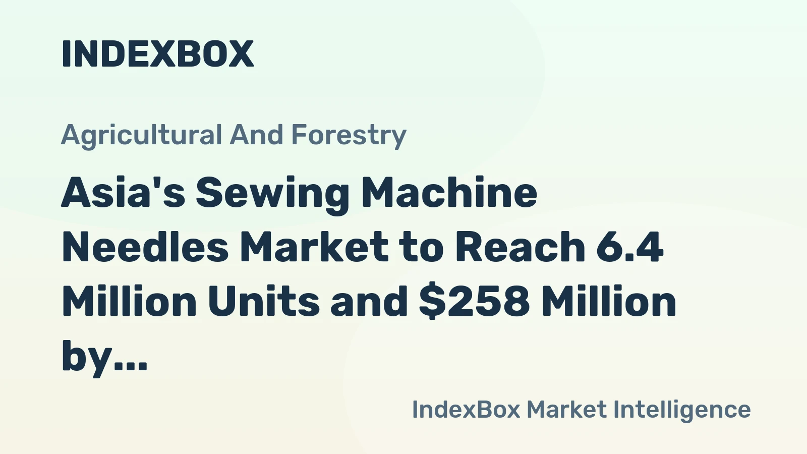 Asia's Sewing Machine Needles Market to Reach 6.4 Million Units and $258 Million by 2035, Driven by Increasing Demand