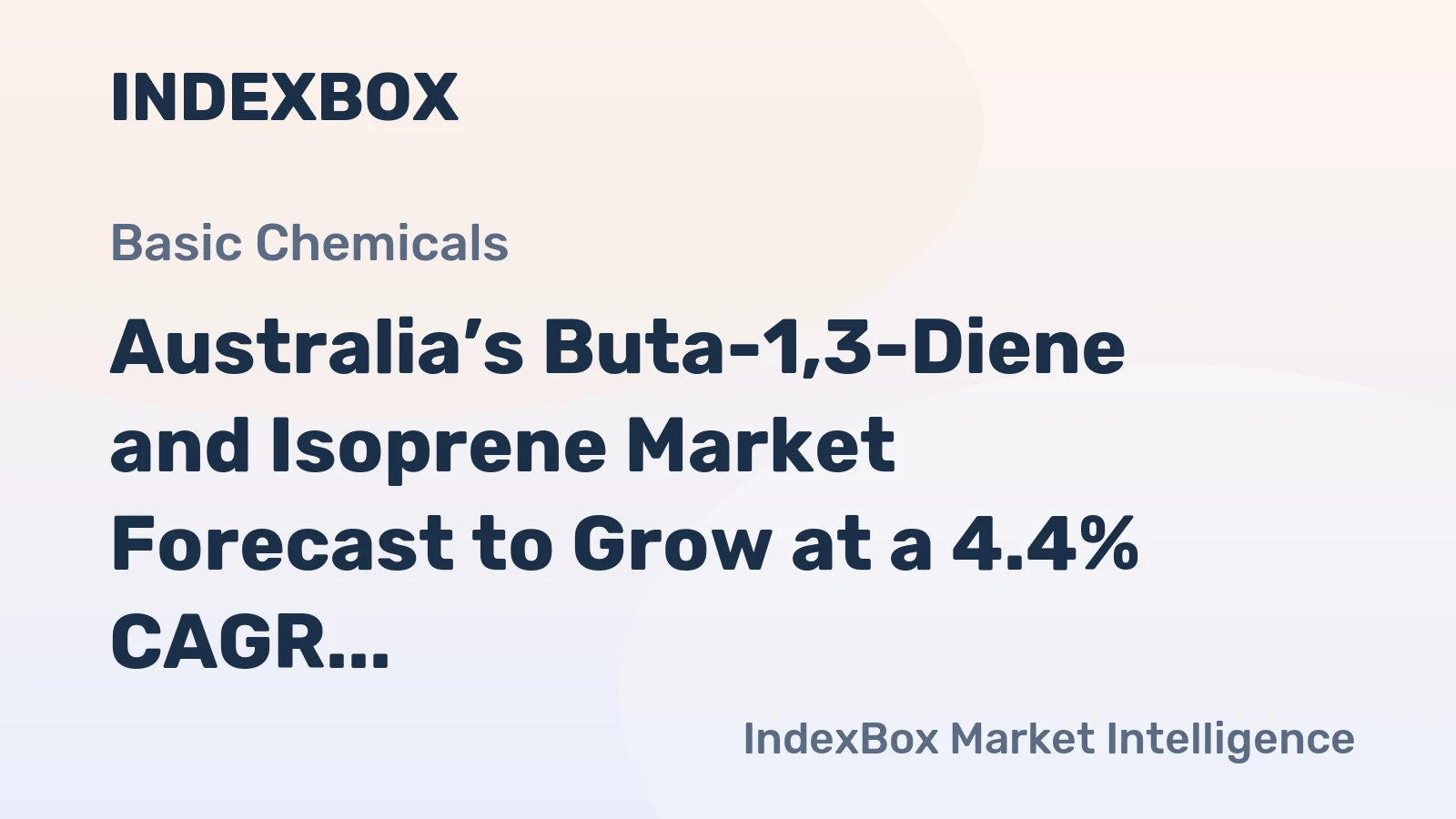 Australia’s Buta-1,3-Diene and Isoprene Market Forecast to Grow at a 4.4% CAGR