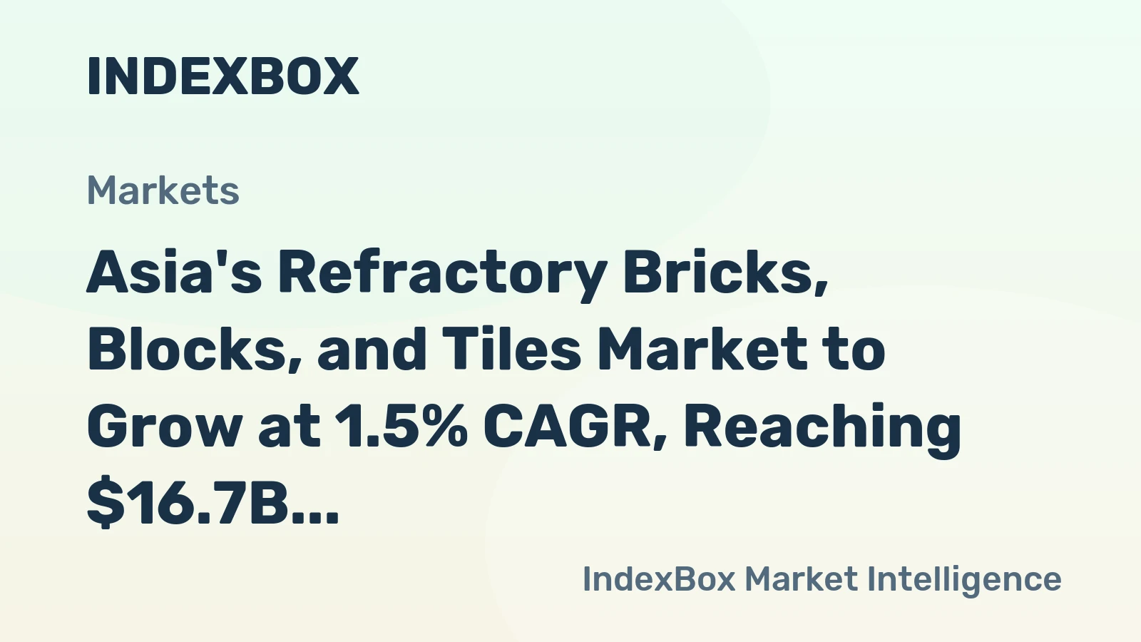Asia's Refractory Bricks, Blocks, and Tiles Market to Grow at 1.5% CAGR, Reaching $16.7B by 2035