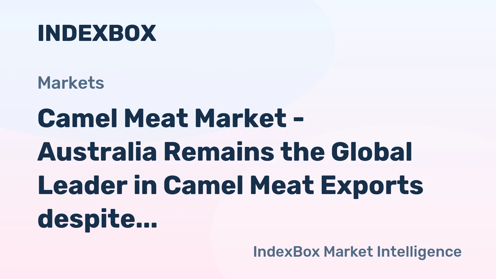 Camel Meat Market - Australia Remains the Global Leader in Camel Meat Exports despite 14% Drop in 2014