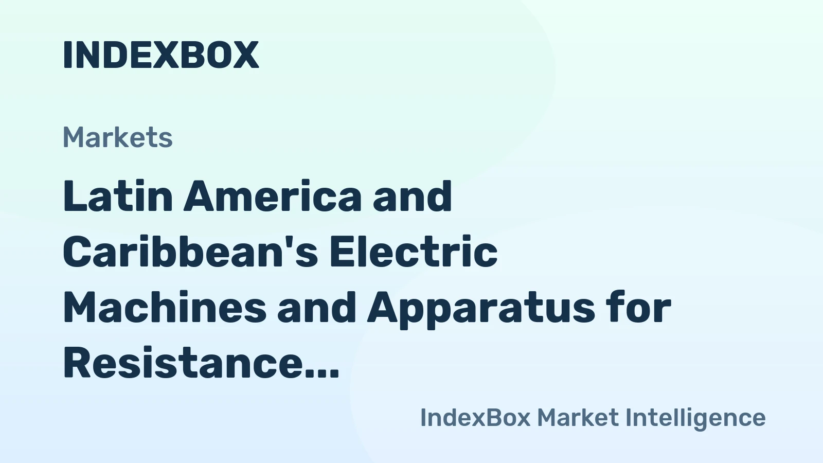 Latin America and Caribbean's Electric Machines and Apparatus for Resistance Welding Market to Witness Growth at 1.1% CAGR