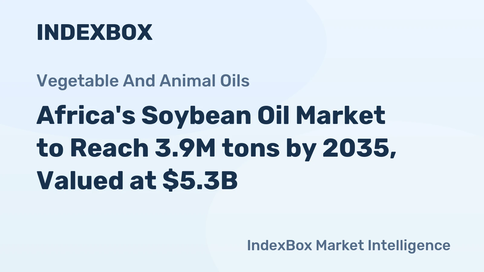 Africa's Soybean Oil Market to Reach 3.9M tons by 2035, Valued at $5.3B