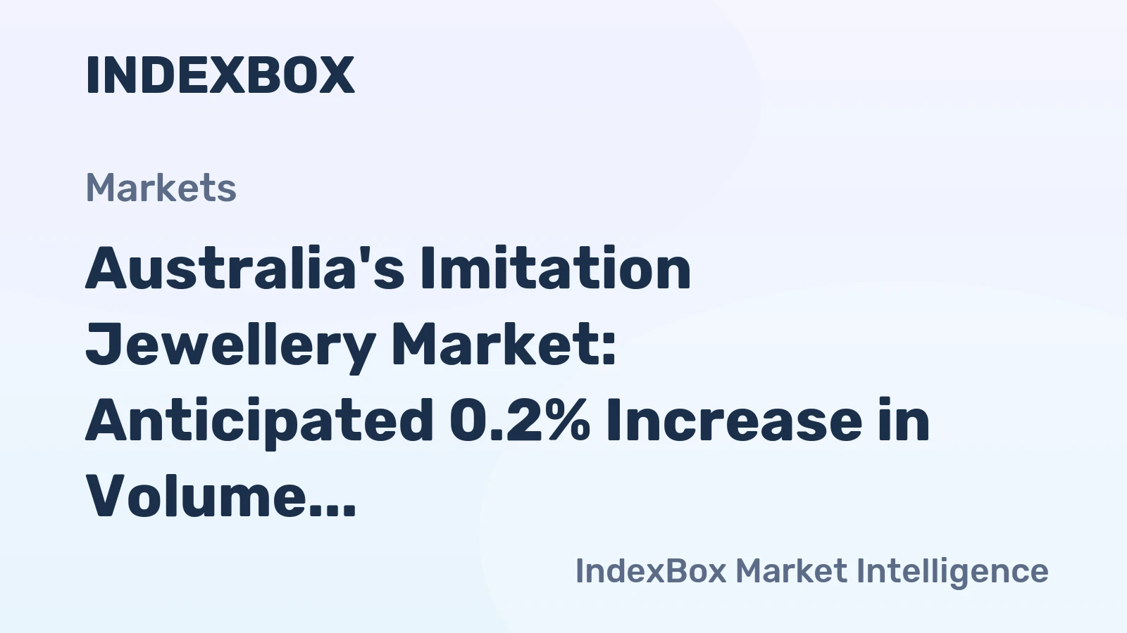 Australia's Imitation Jewellery Market: Anticipated 0.2% Increase in Volume to 414 tons and +3.4% in Value to $116M by 2035