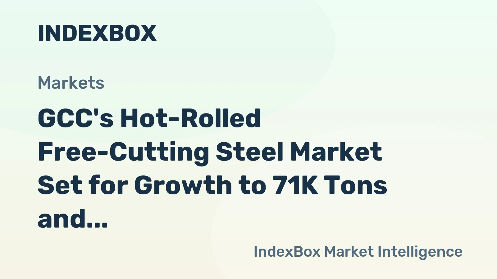 GCC's Hot-Rolled Free-Cutting Steel Market Set for Growth to 71K Tons and $82M