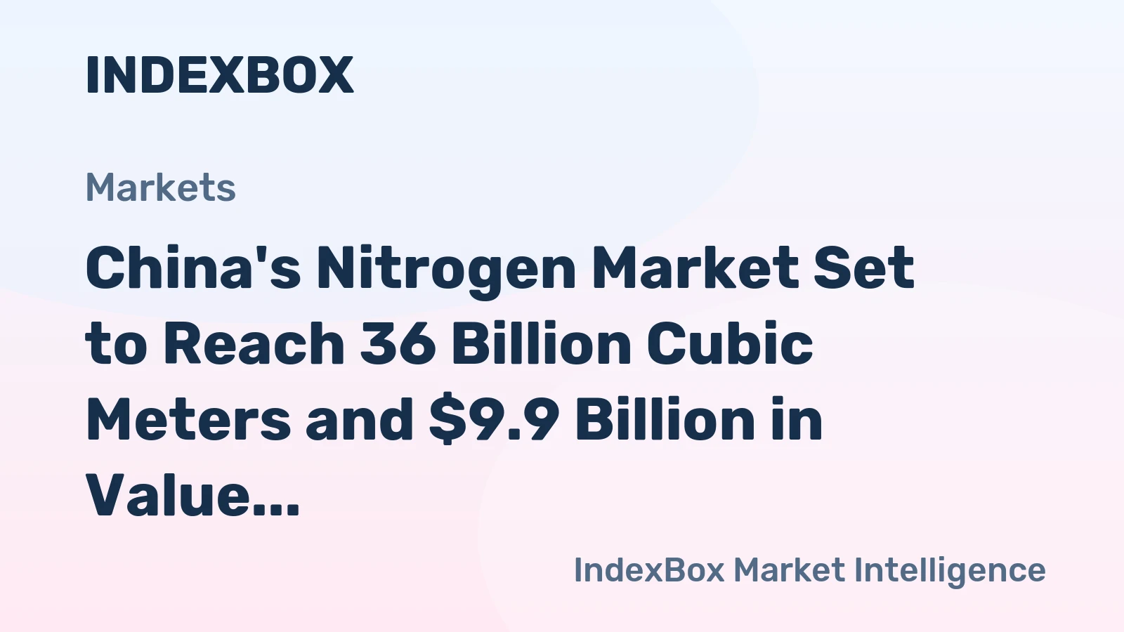 China's Nitrogen Market Set to Reach 36 Billion Cubic Meters and $9.9 Billion in Value by 2035