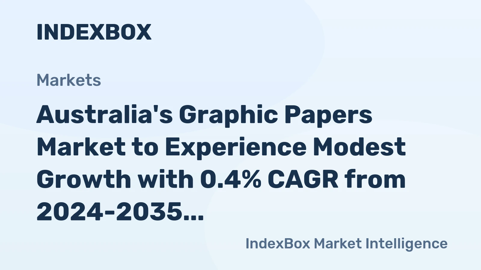Australia's Graphic Papers Market to Experience Modest Growth with 0.4% CAGR from 2024-2035