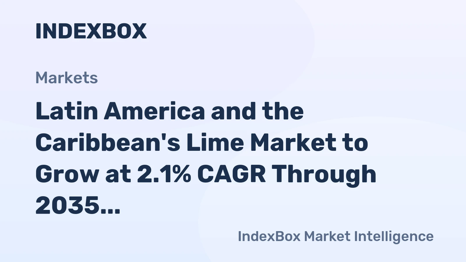 Latin America and the Caribbean's Lime Market to Grow at 2.1% CAGR Through 2035