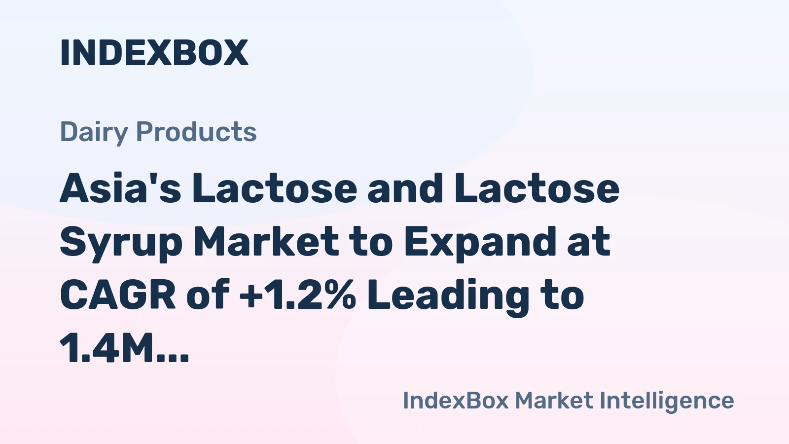Asia's Lactose and Lactose Syrup Market to Expand at CAGR of +1.2% Leading to 1.4M Tons by 2035