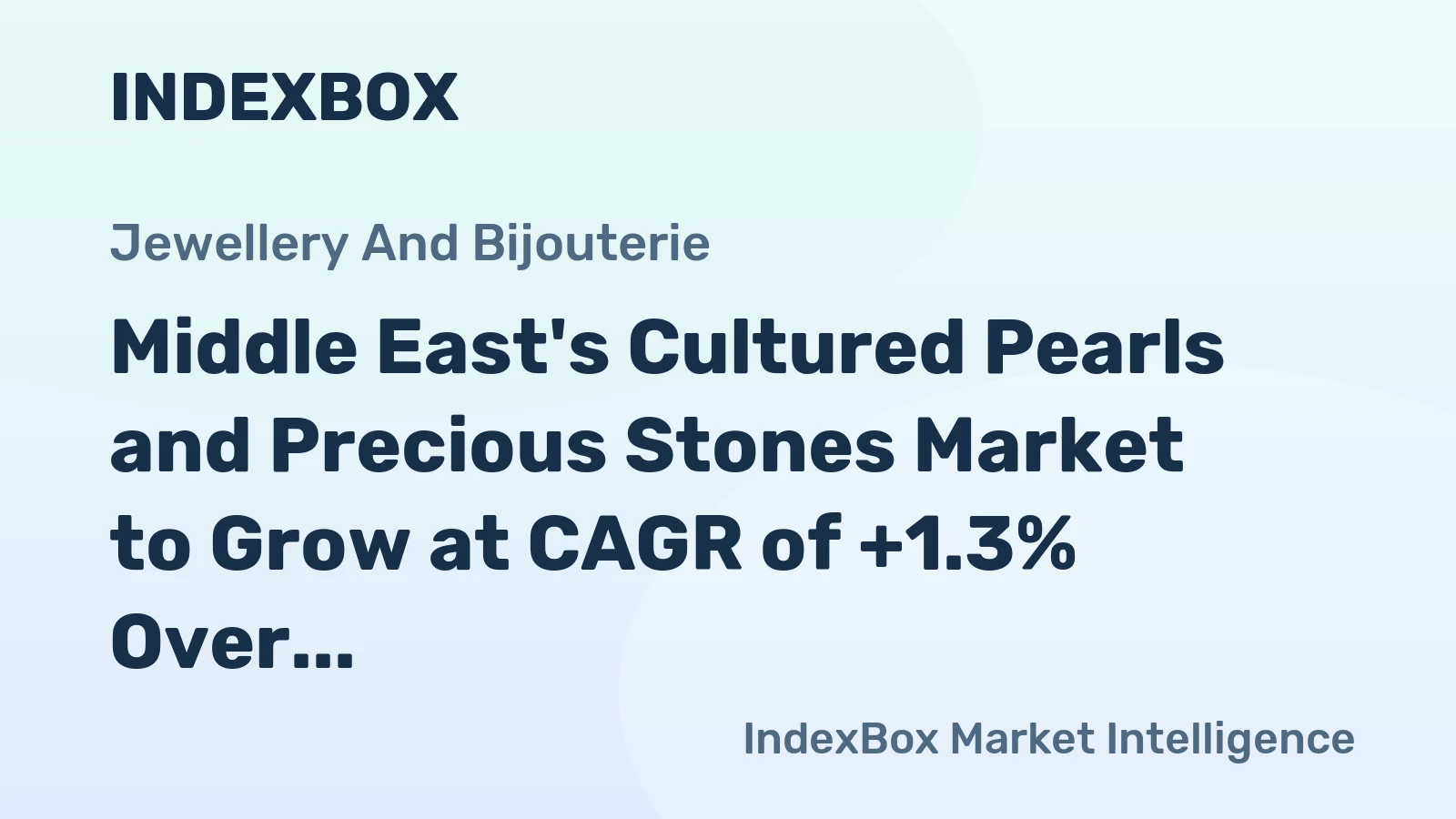 Middle East's Cultured Pearls and Precious Stones Market to Grow at CAGR of +1.3% Over Next Decade