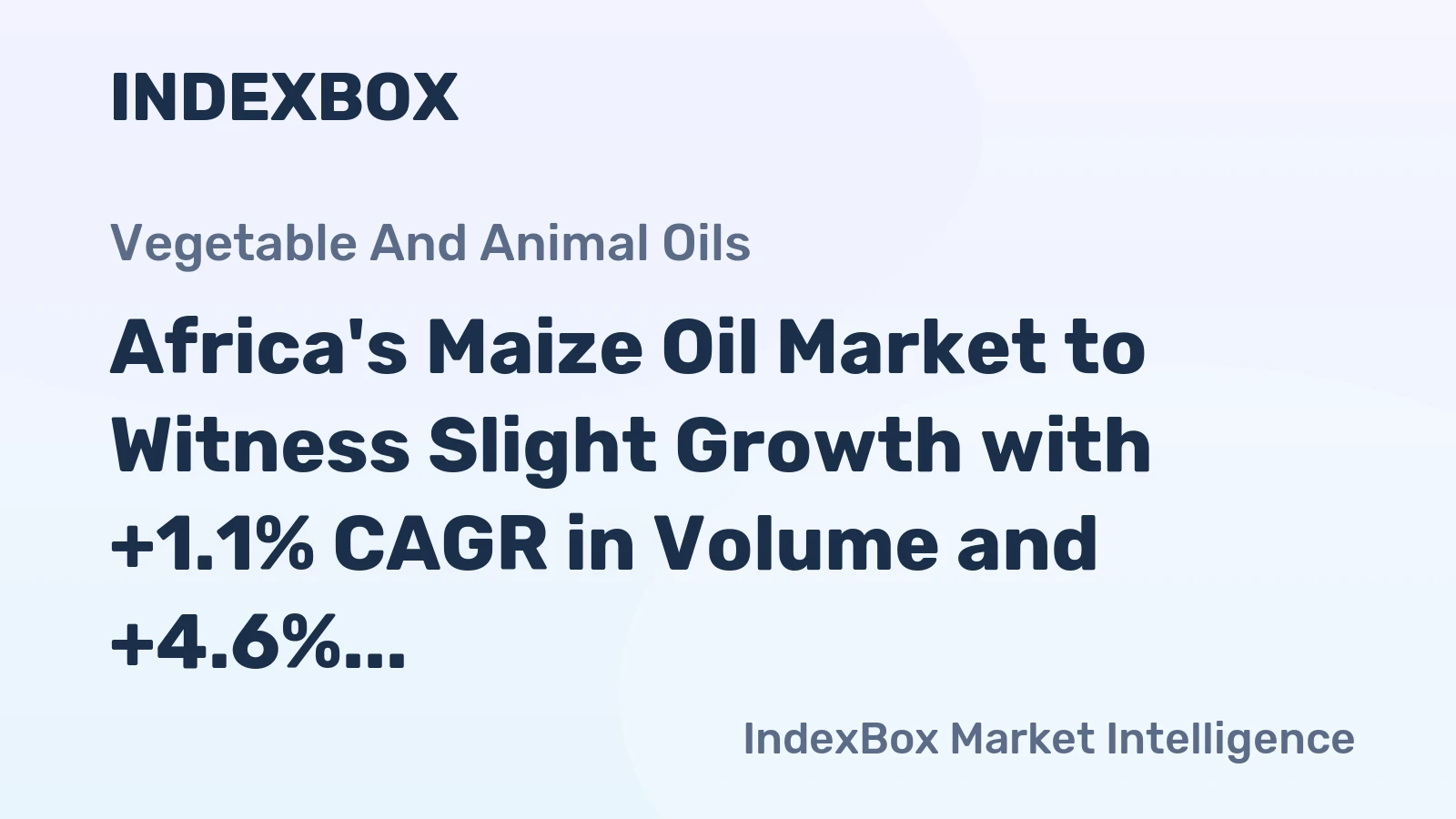 Africa's Maize Oil Market to Witness Slight Growth with +1.1% CAGR in Volume and +4.6% CAGR in Value from 2024 to 2035