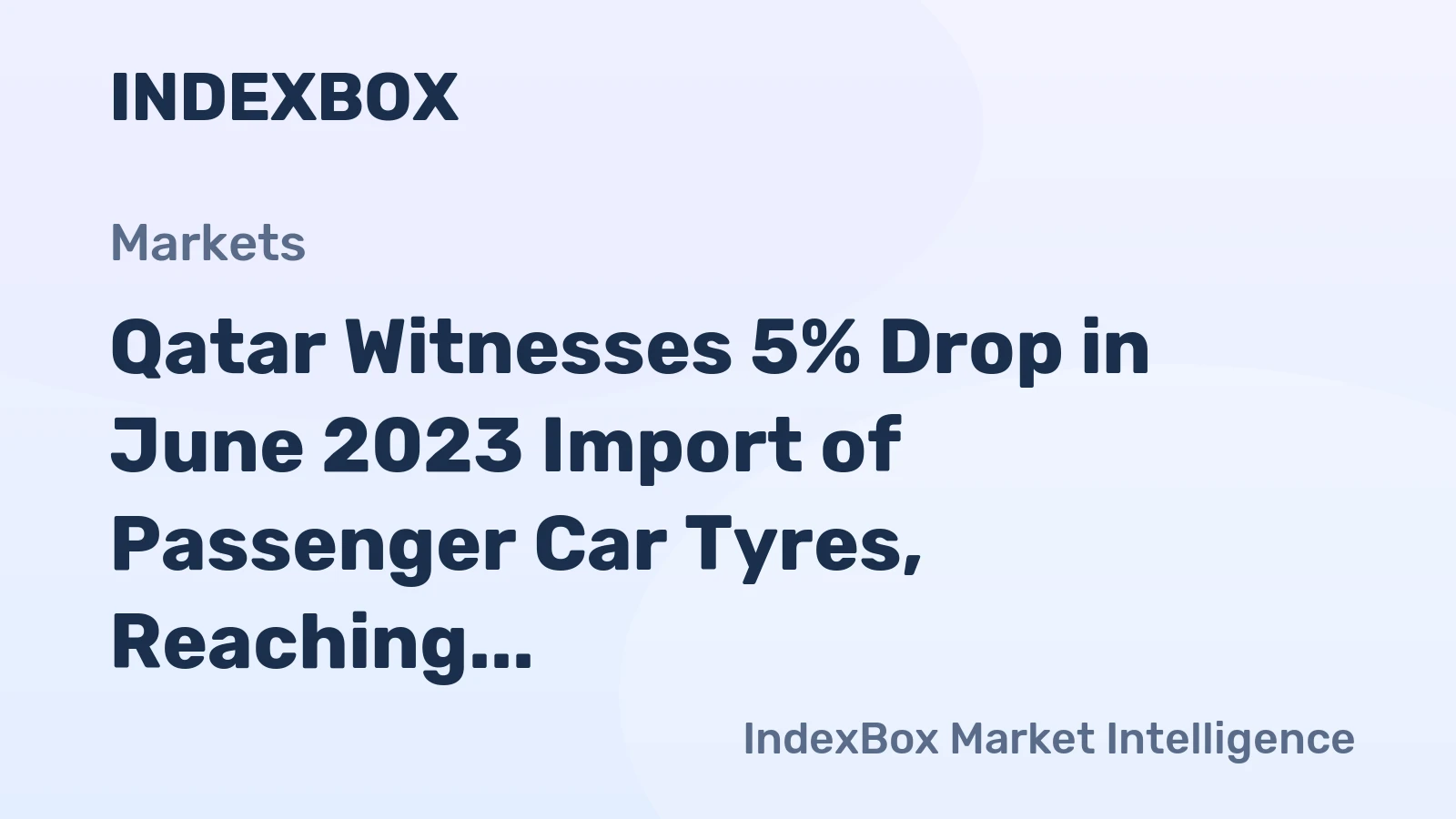 Qatar Witnesses 5% Drop in June 2023 Import of Passenger Car Tyres, Reaching $8.2M