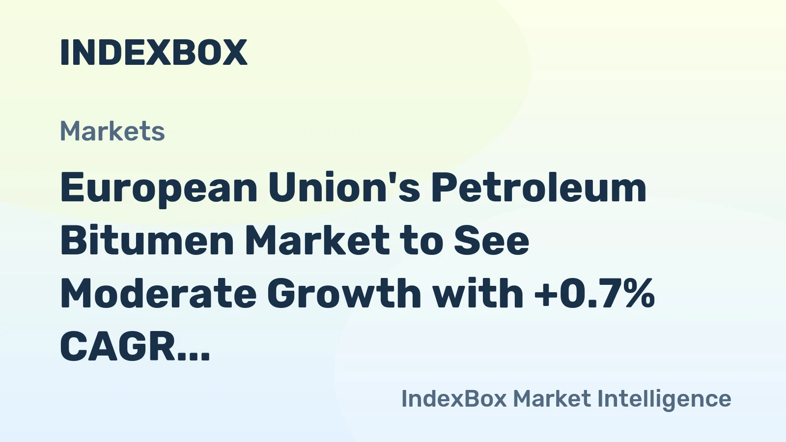 European Union's Petroleum Bitumen Market to See Moderate Growth with +0.7% CAGR by 2035