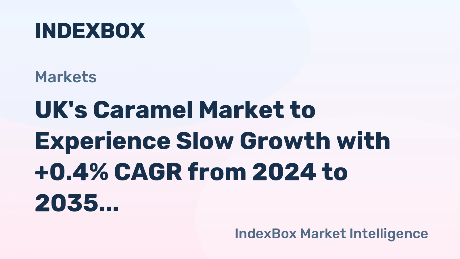 UK's Caramel Market to Experience Slow Growth with +0.4% CAGR from 2024 to 2035