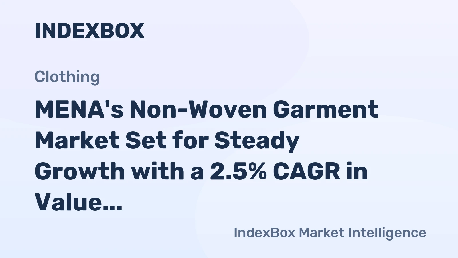 MENA's Non-Woven Garment Market Set for Steady Growth with a 2.5% CAGR in Value