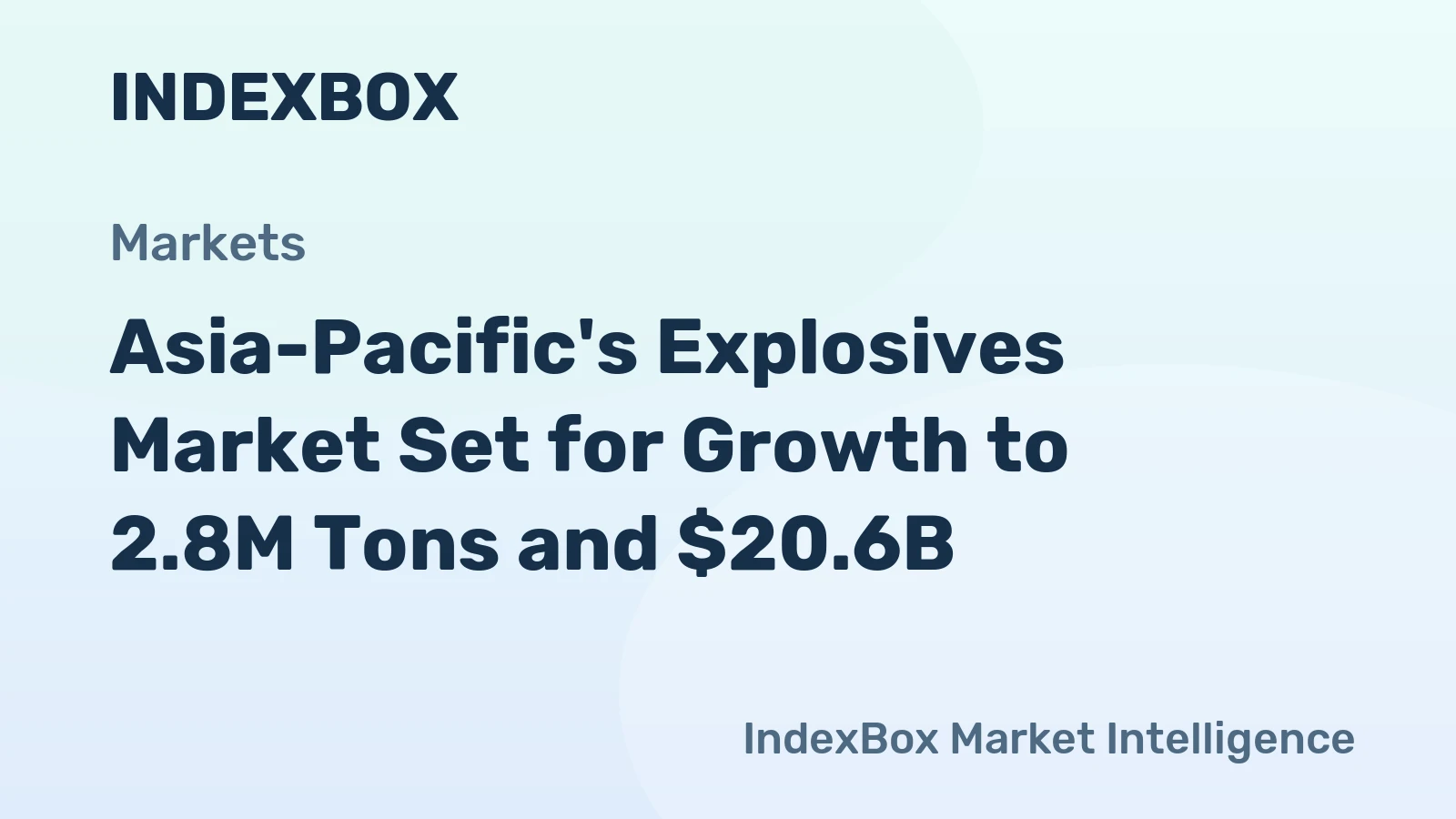 Asia-Pacific's Explosives Market Set for Growth to 2.8M Tons and $20.6B