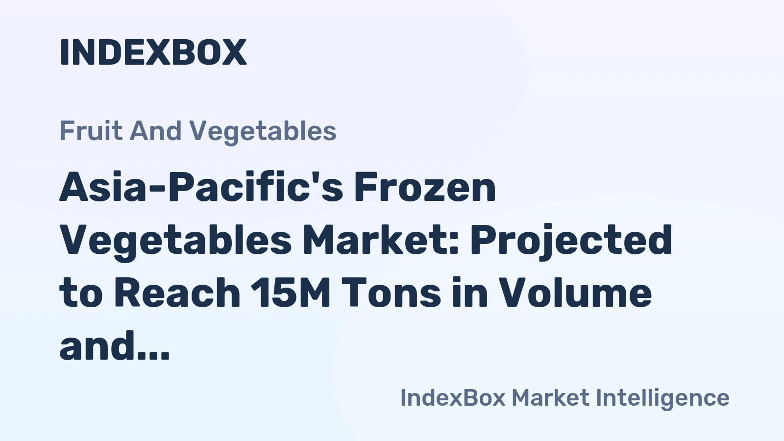 Asia-Pacific's Frozen Vegetables Market: Projected to Reach 15M Tons in Volume and $16.1B in Value by 2035