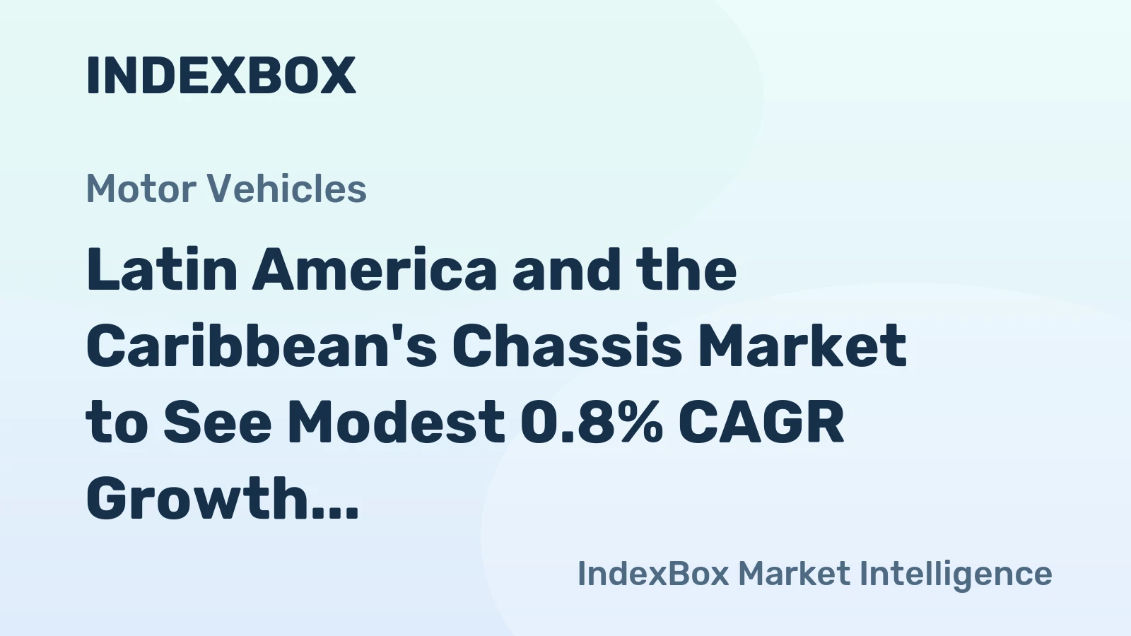 Latin America and the Caribbean's Chassis Market to See Modest 0.8% CAGR Growth Through 2035