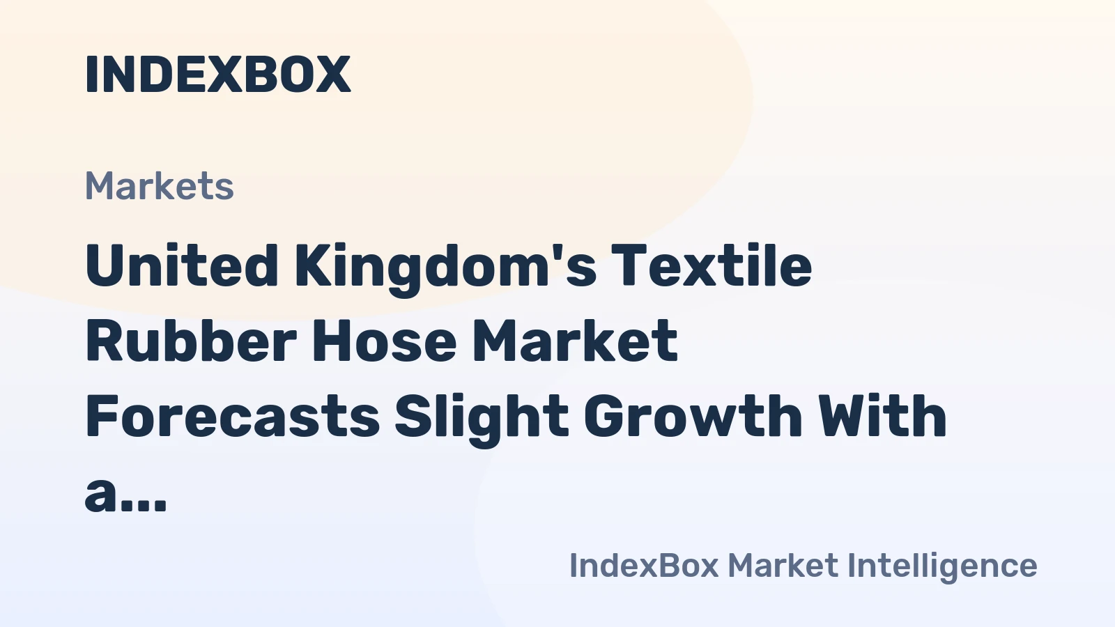 United Kingdom's Textile Rubber Hose Market Forecasts Slight Growth With a +0.3% Value CAGR Through 2035