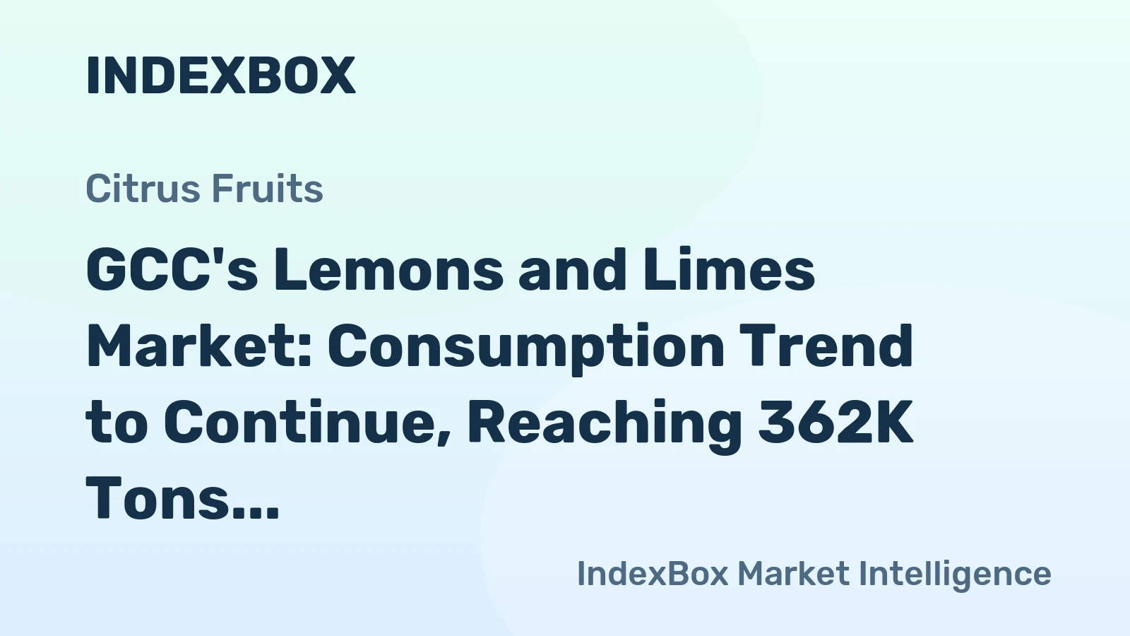 GCC's Lemons and Limes Market: Consumption Trend to Continue, Reaching 362K Tons and $249M by 2035