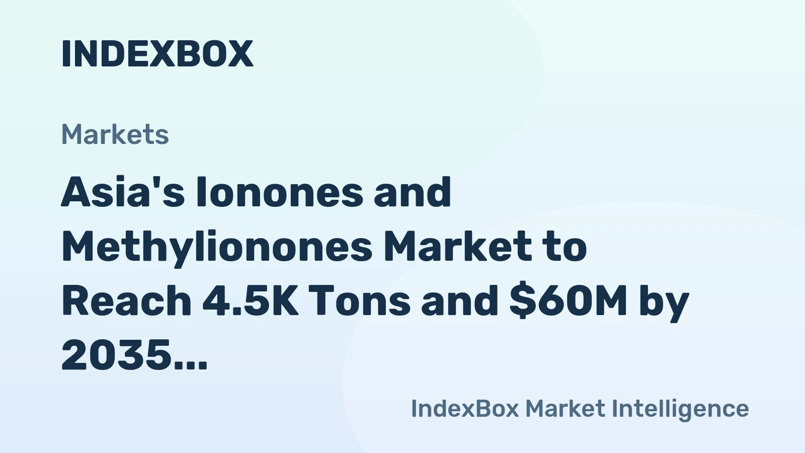 Asia's Ionones and Methylionones Market to Reach 4.5K Tons and $60M by 2035
