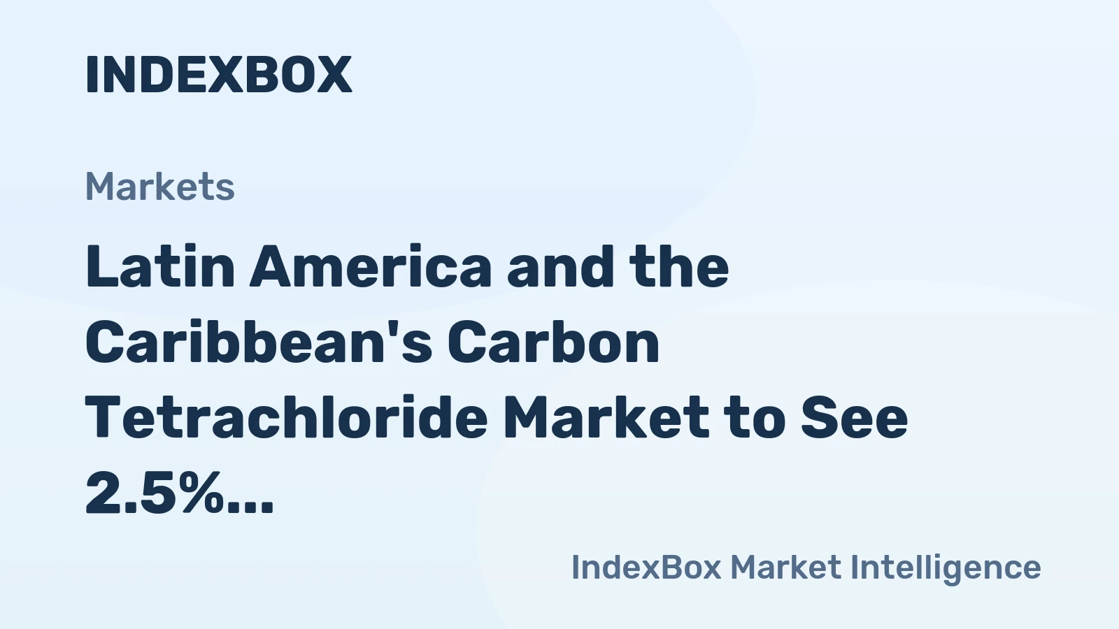 Latin America and the Caribbean's Carbon Tetrachloride Market to See 2.5% CAGR Value Growth Through 2035