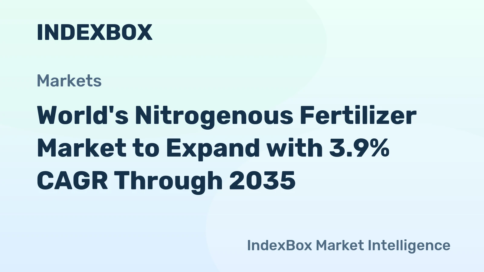 World's Nitrogenous Fertilizer Market to Expand with 3.9% CAGR Through 2035