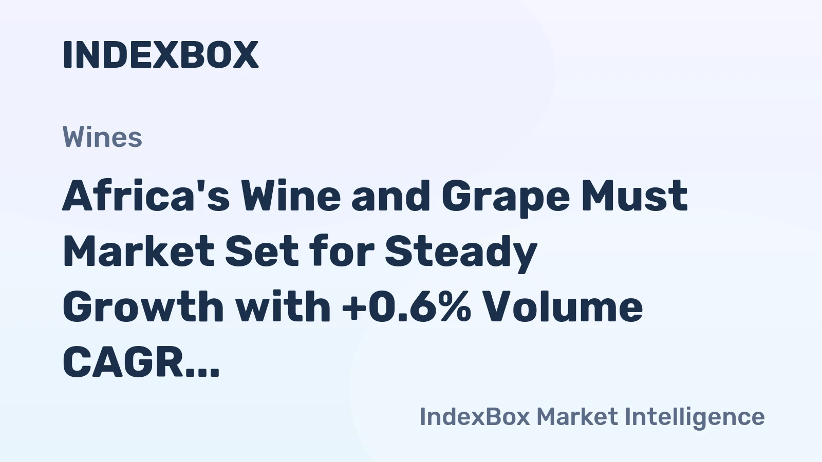 Africa's Wine and Grape Must Market Set for Steady Growth with +0.6% Volume CAGR