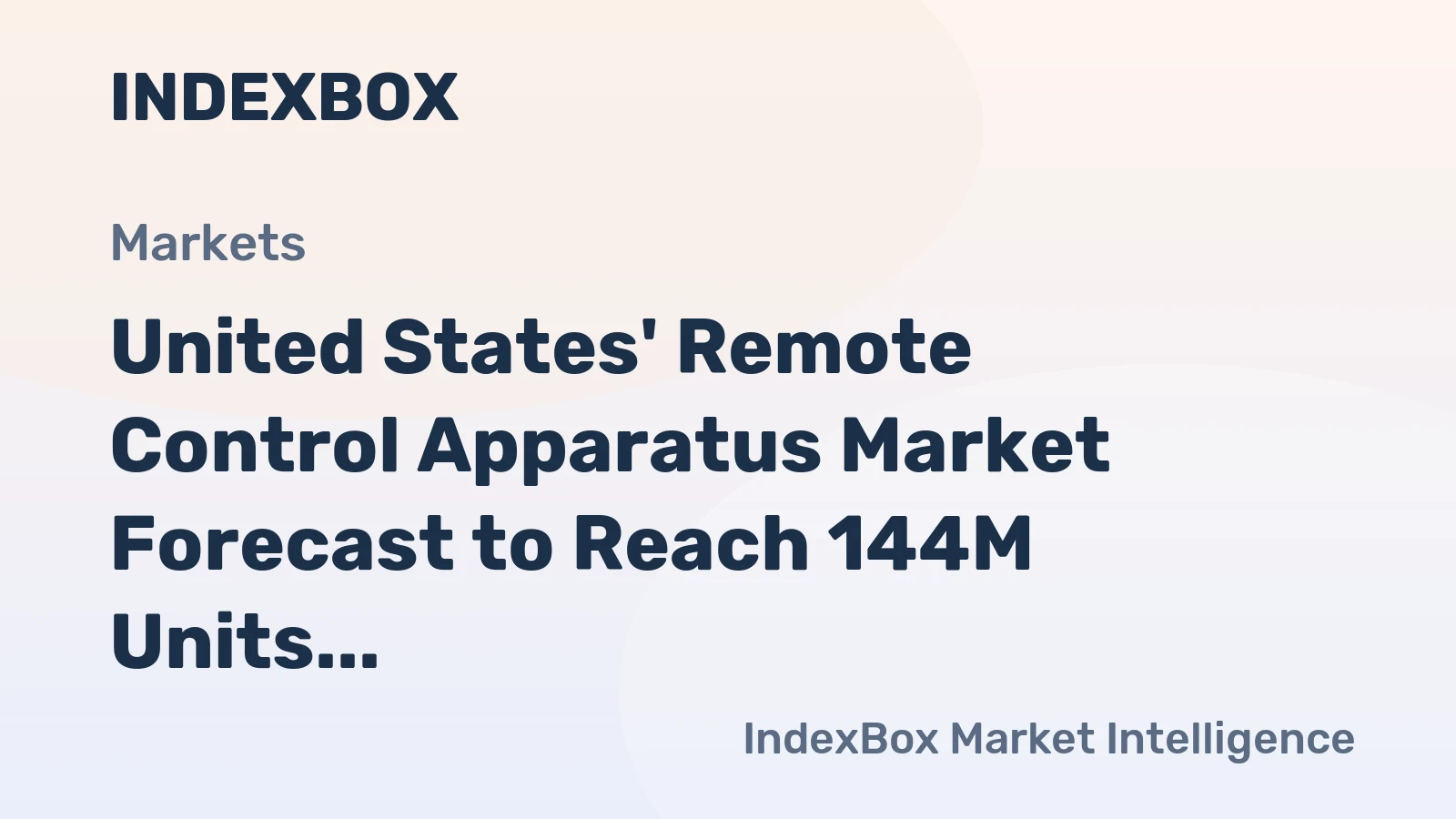 United States' Remote Control Apparatus Market Forecast to Reach 144M Units and $1.1B in Value by 2035